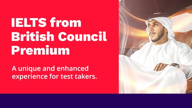 خدمة 'IELTS Premium' | British Council الإمارات العربية المتحدة